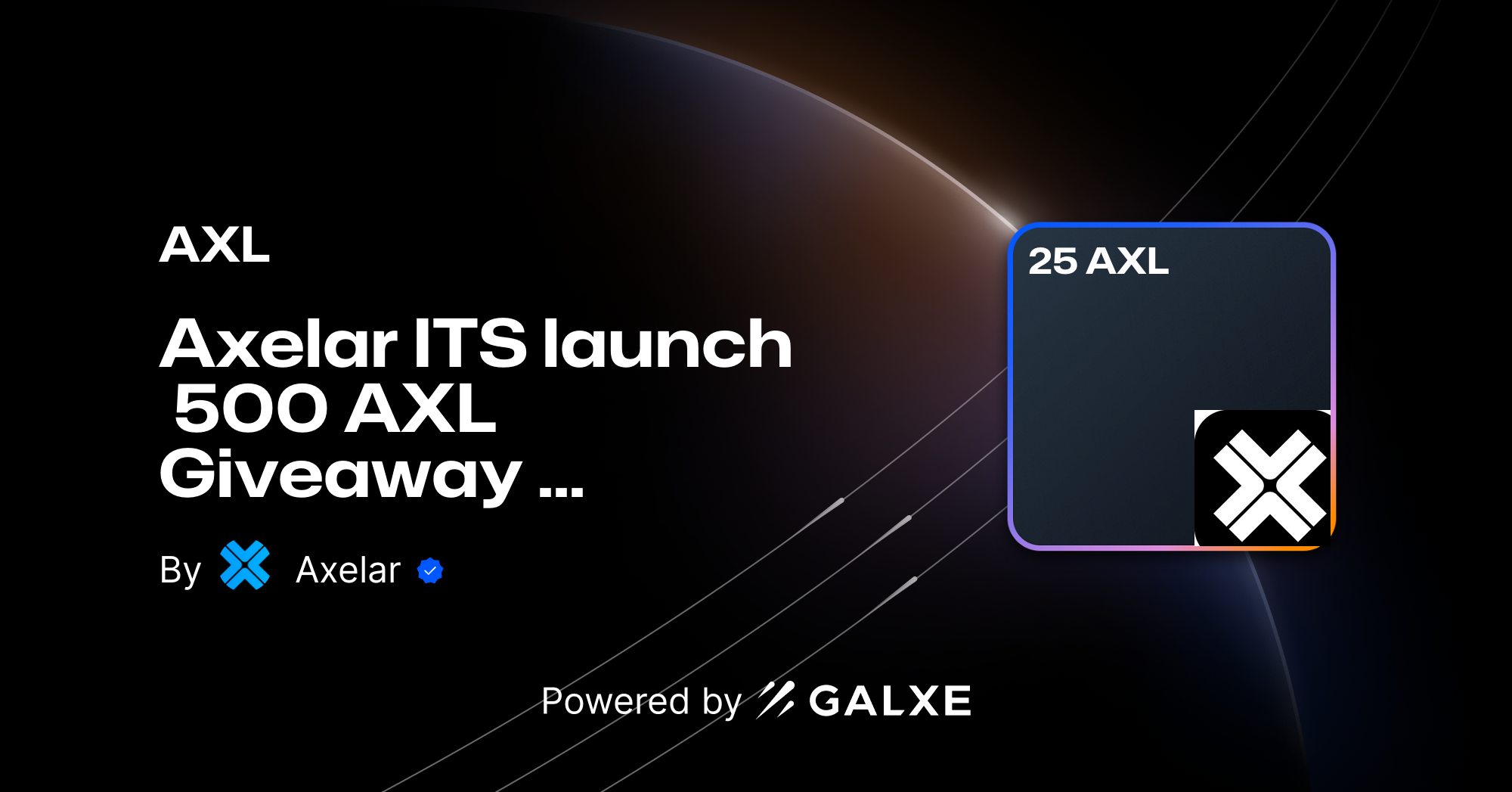 Axelar ITS launch 🔥 500 AXL Giveaway 🔥 by Axelar | Galxe Quest