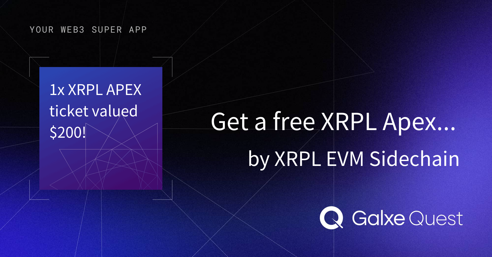 🎟 Get a free XRPL Apex ticket valued $200 USD! by XRPL EVM Sidechain | Galxe Quest