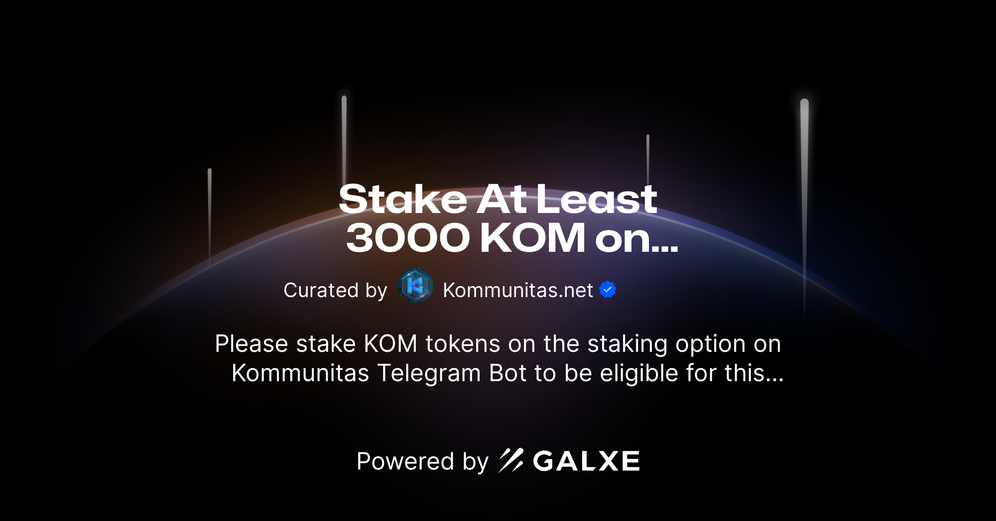 Stake At Least 3000 KOM on Kommunitas TG Bot Credential | Galxe