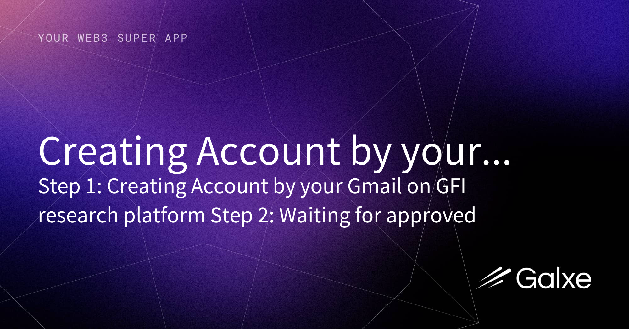 Creating Account by your Gmail on GFI research platform Credential | Galxe