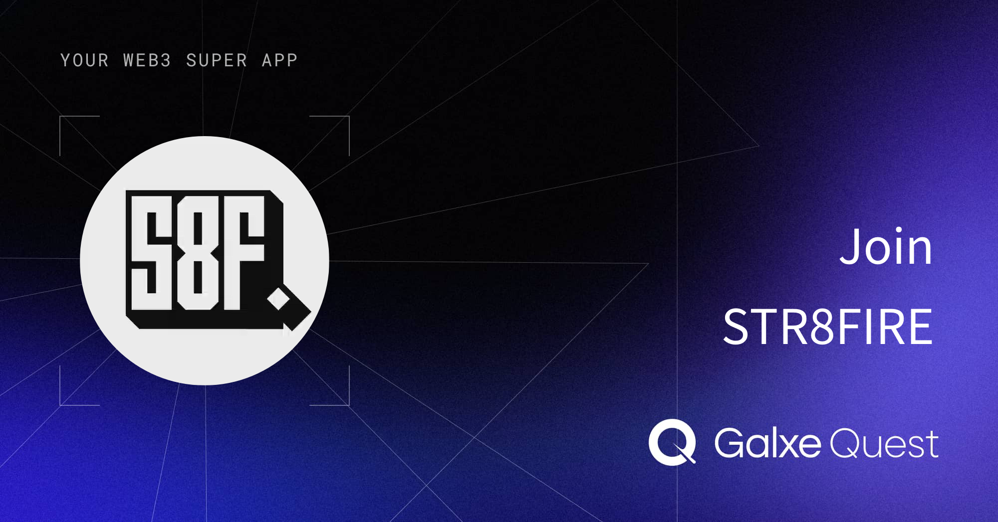 Join STR8FIRE on Galxe Quest