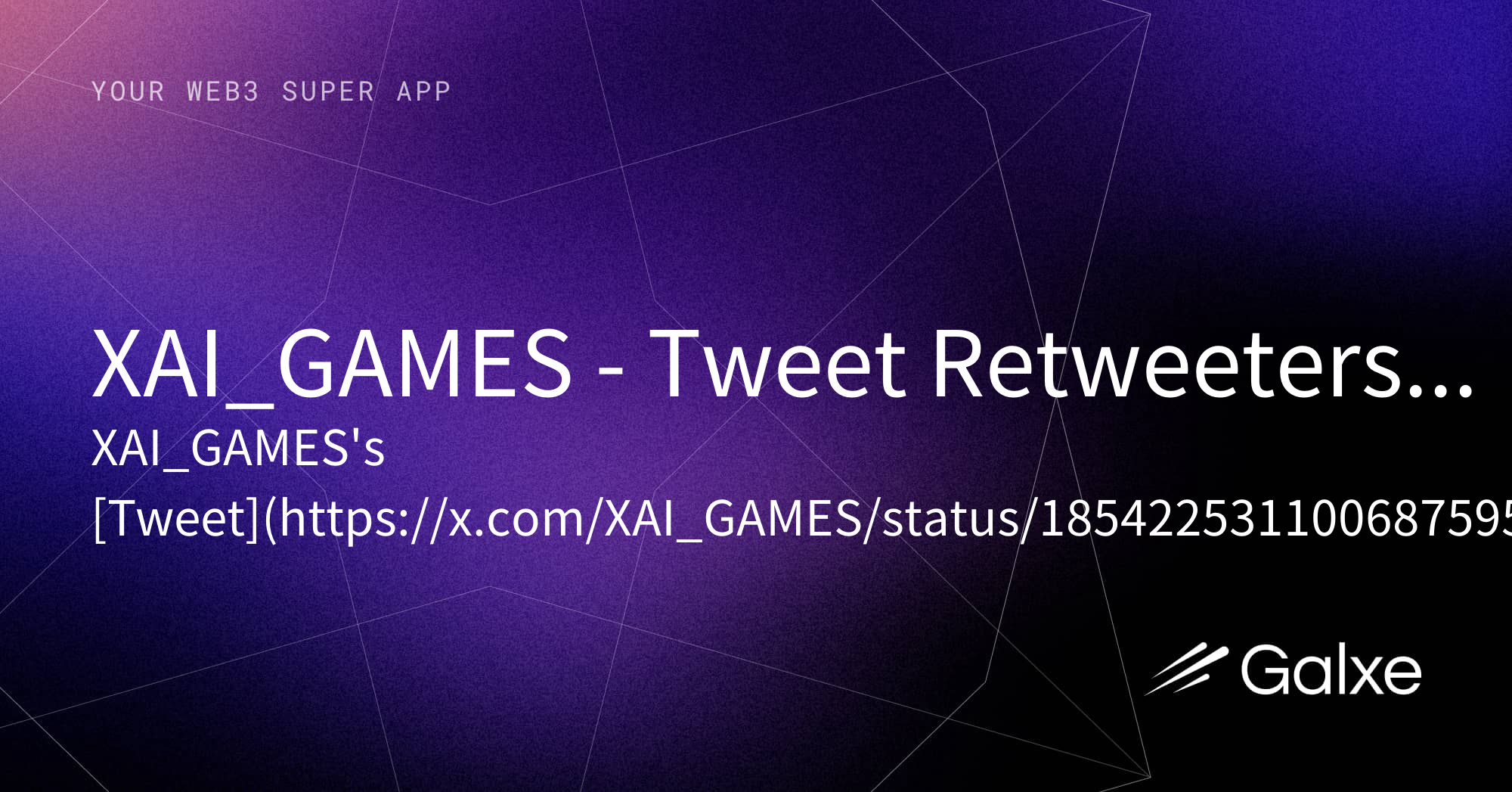 XAI_GAMES - Tweet Retweeters - Tweet 1854225311006875956 Credential | Galxe