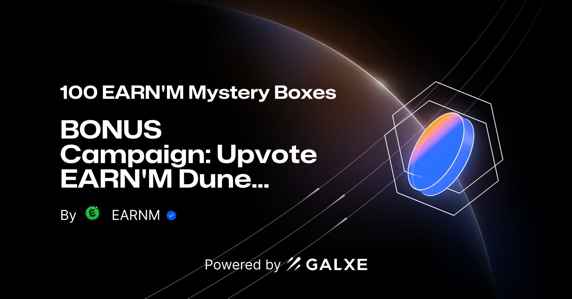 BONUS Campaign: Upvote EARN'M Dune Dashboard and Get 100 Mystery Boxes by EARNM | Galxe Quest