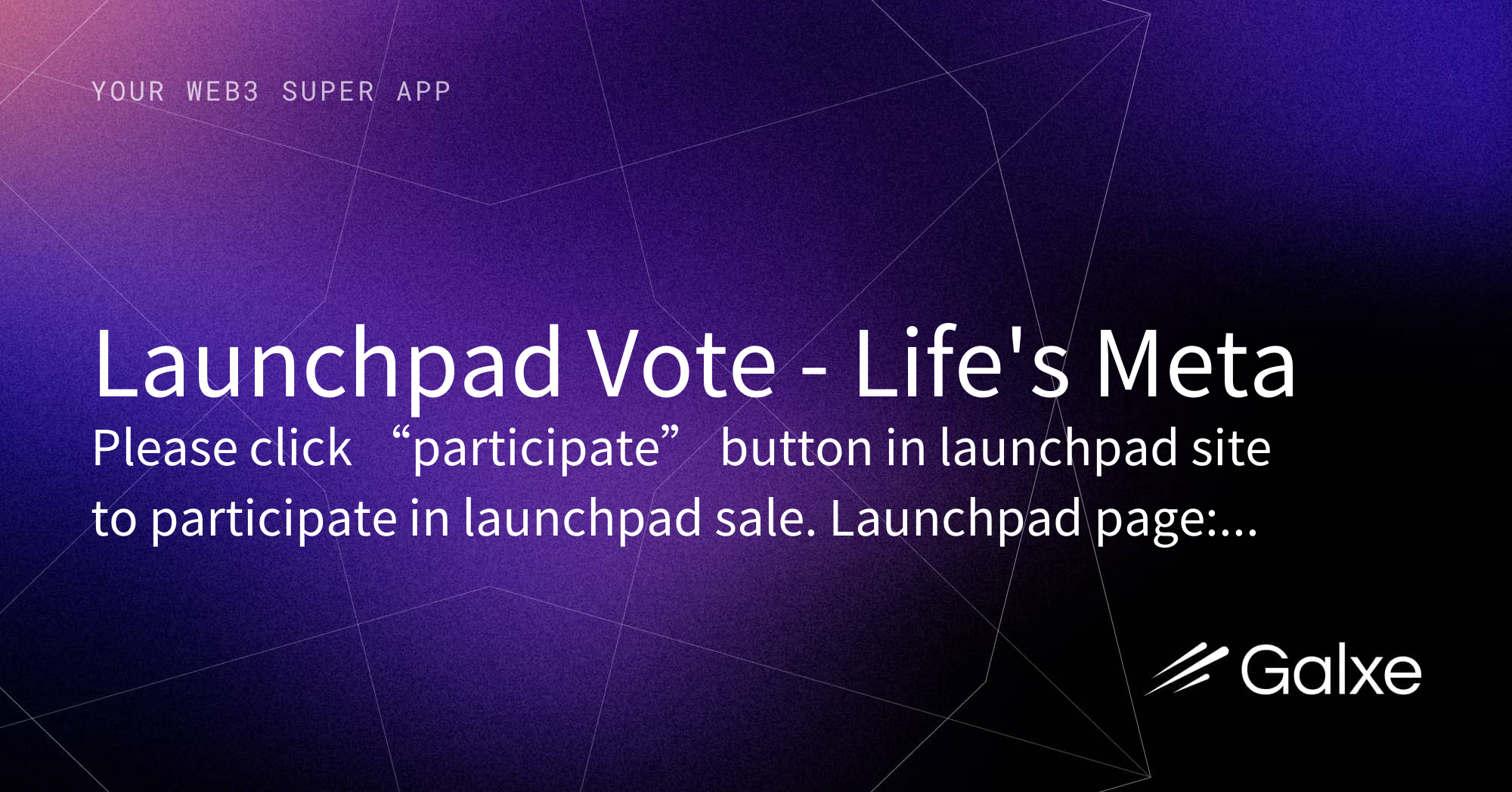 Launchpad Vote - Life's Meta Credential | Galxe
