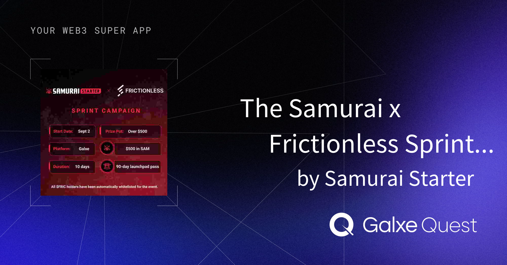 🔥 ⚔️ The Samurai x Frictionless Sprint Campaign ⚔️ 🔥 by Samurai Starter | Galxe Quest