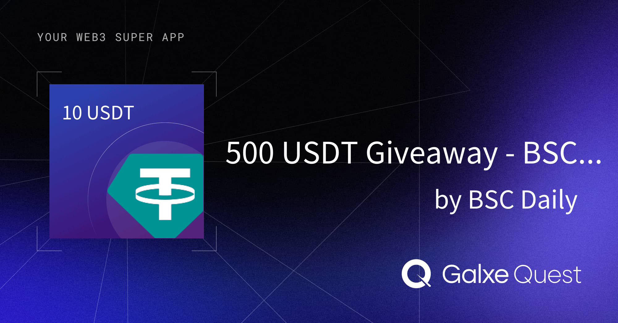 500 USDT Giveaway - BSC Daily x CESS Network by BSC Daily | Galxe Quest