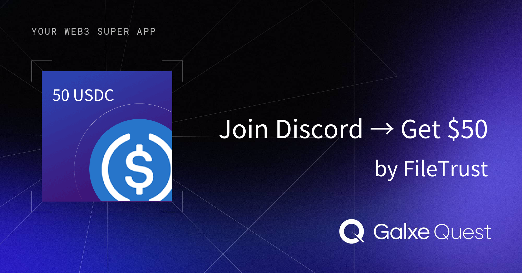 Join Discord → Get $50 by FileTrust | Galxe Quest