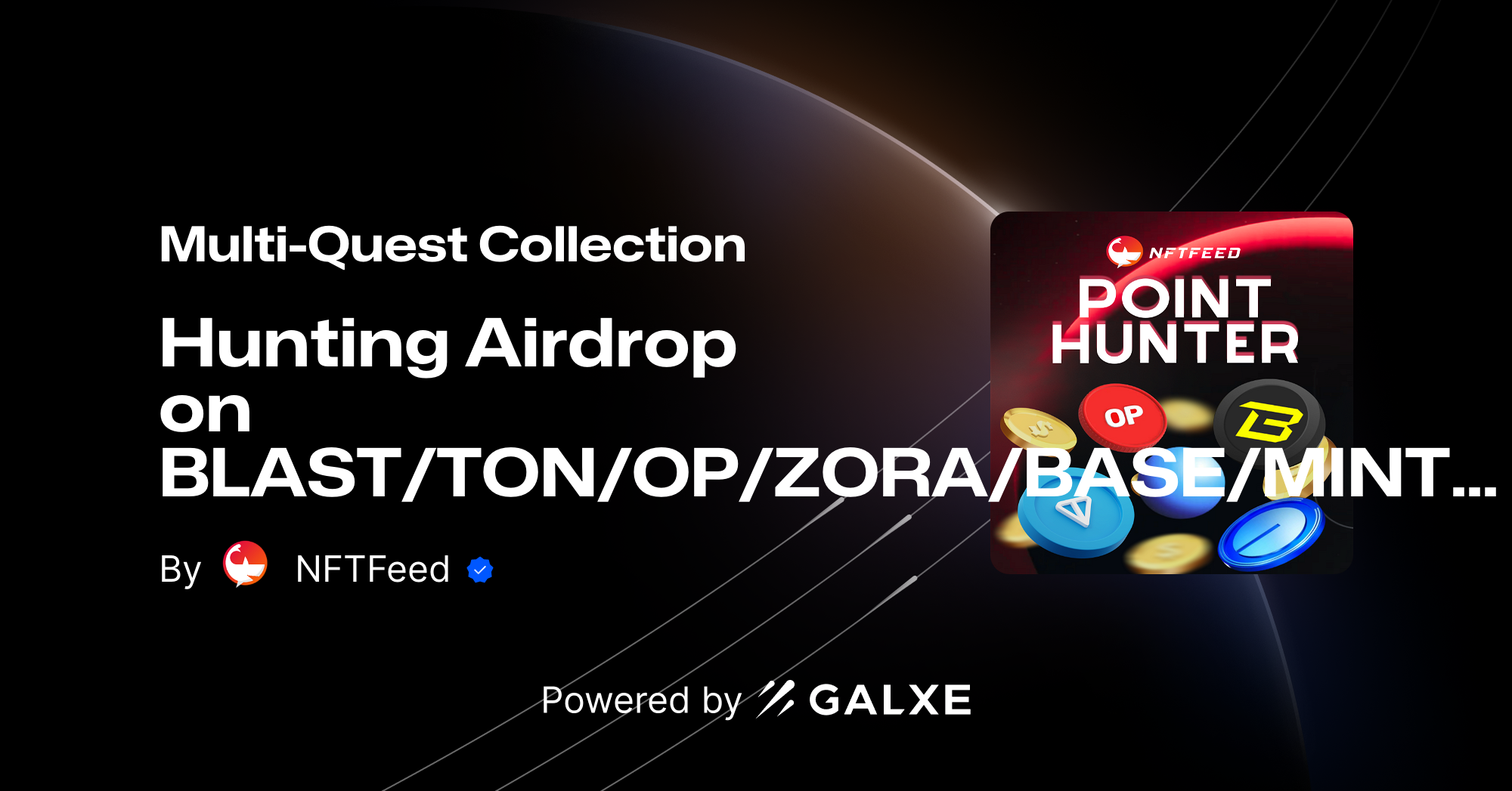 Hunting Airdrop on BLAST/TON/OP/ZORA/BASE/MINT & HIDDEN GEMS by NFTFeed | Galxe