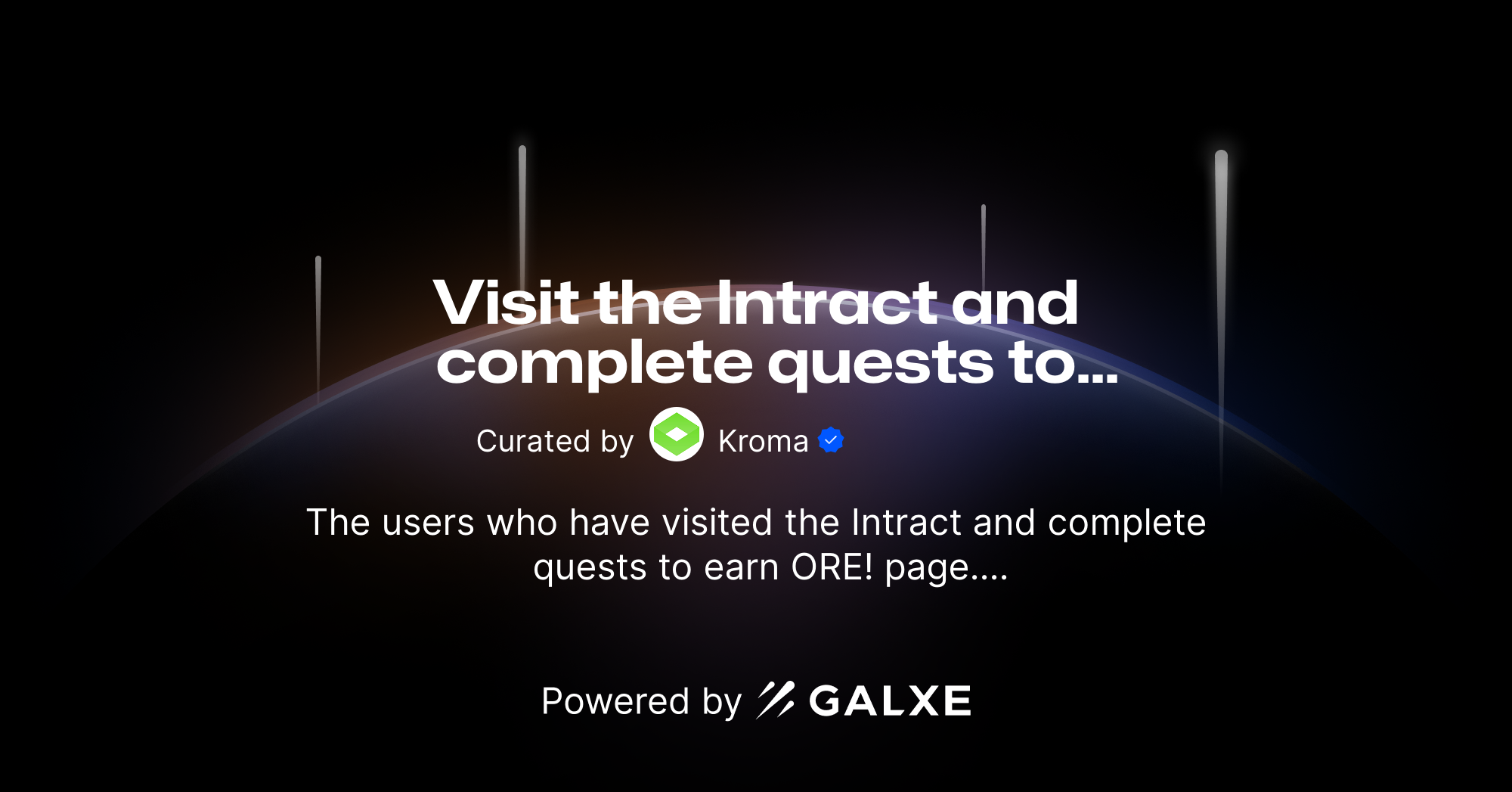 Visit the Intract and complete quests to earn ORE! Credential | Galxe