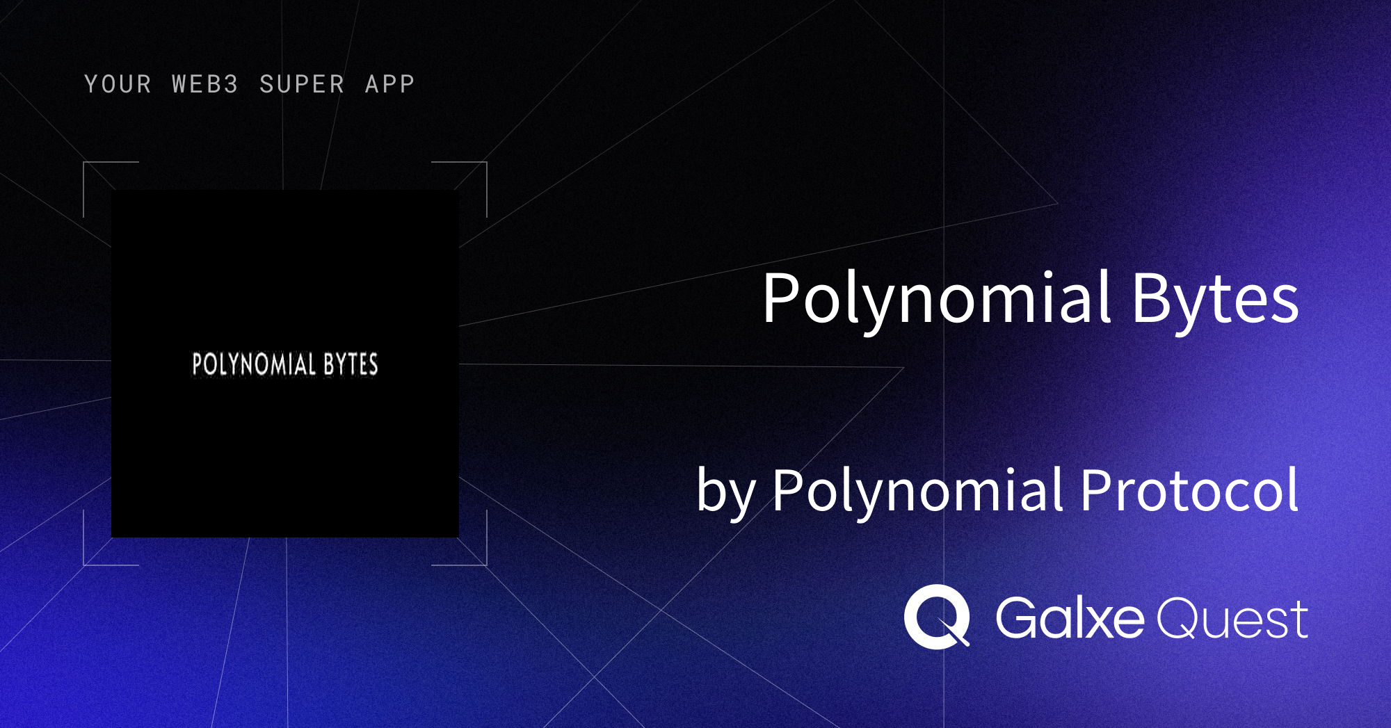Polynomial Bytes by Polynomial Protocol | Galxe Quest