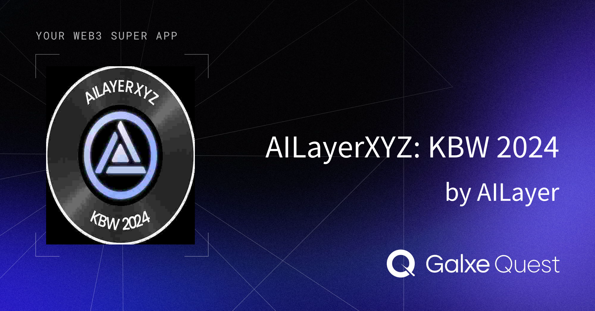 AILayerXYZ: KBW 2024 by AILayer | Galxe Quest