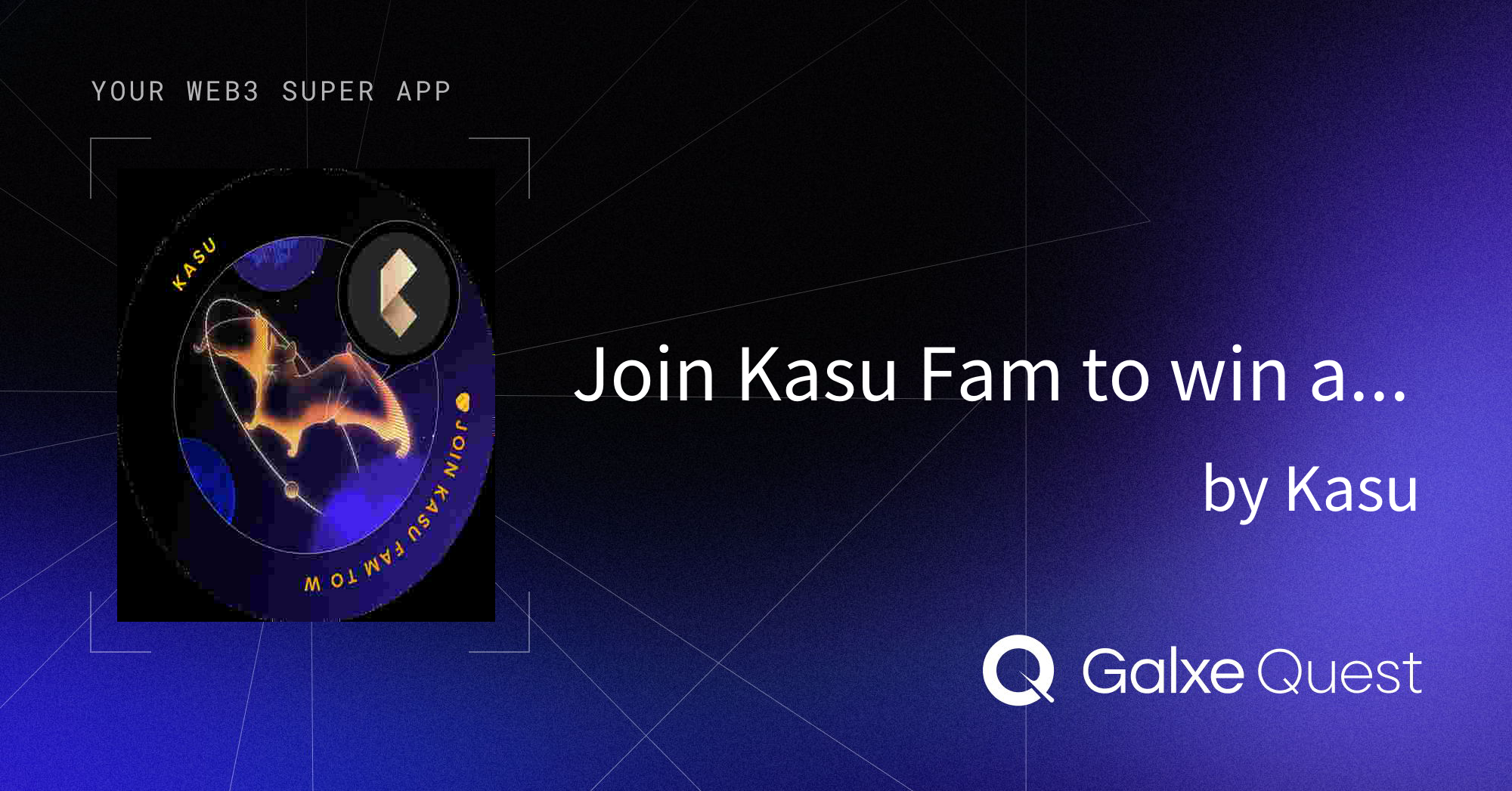 🤝Join Kasu Fam to win a share of $500 USDC monthly💸 by Kasu | Galxe Quest
