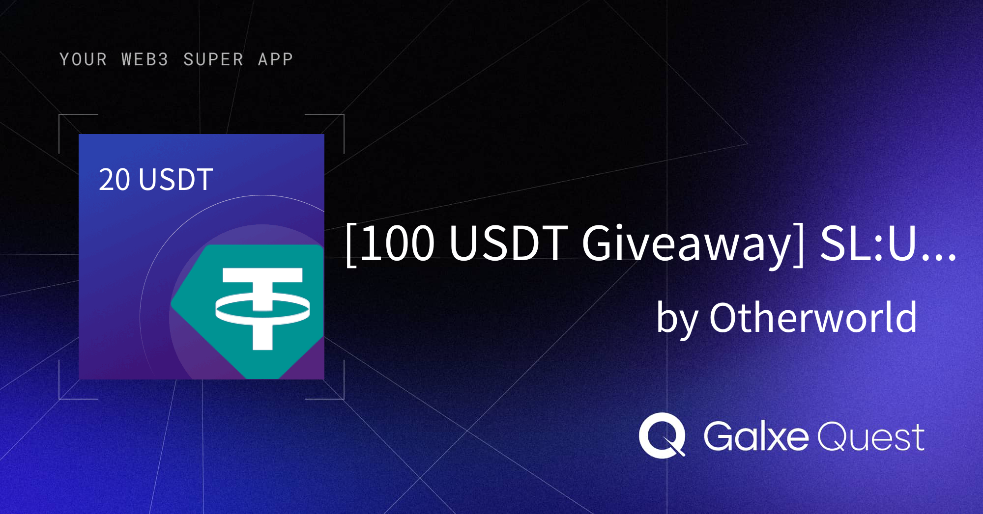 [100 USDT Giveaway] SL:U Season Prologue x Tarosan 29cue by Otherworld | Galxe Quest