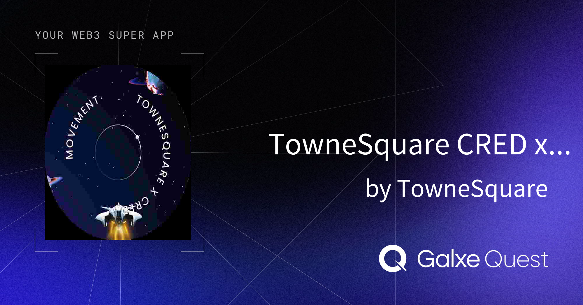 TowneSquare CRED x Movement Testnet Campaign by TownSquare | Galxe Quest