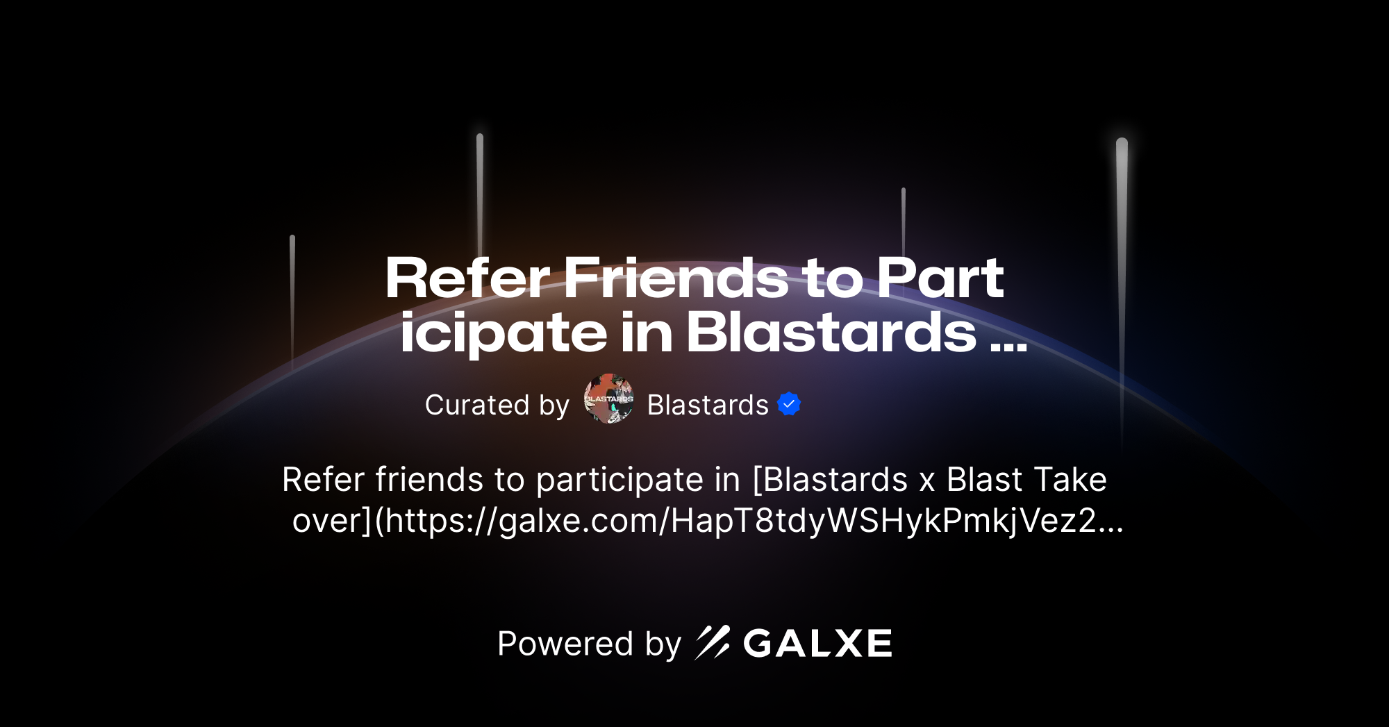 Refer Friends to Participate in Blastards x Blast Takeover Credential | Galxe