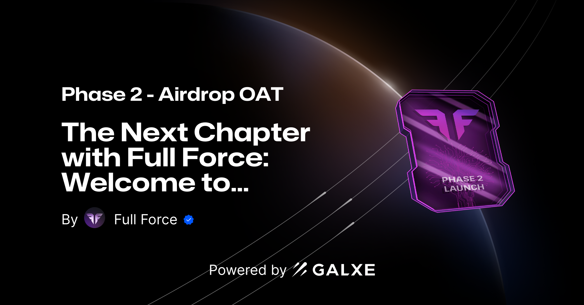 The Next Chapter with Full Force: Welcome to Phase 2! by Full Force | Galxe Quest