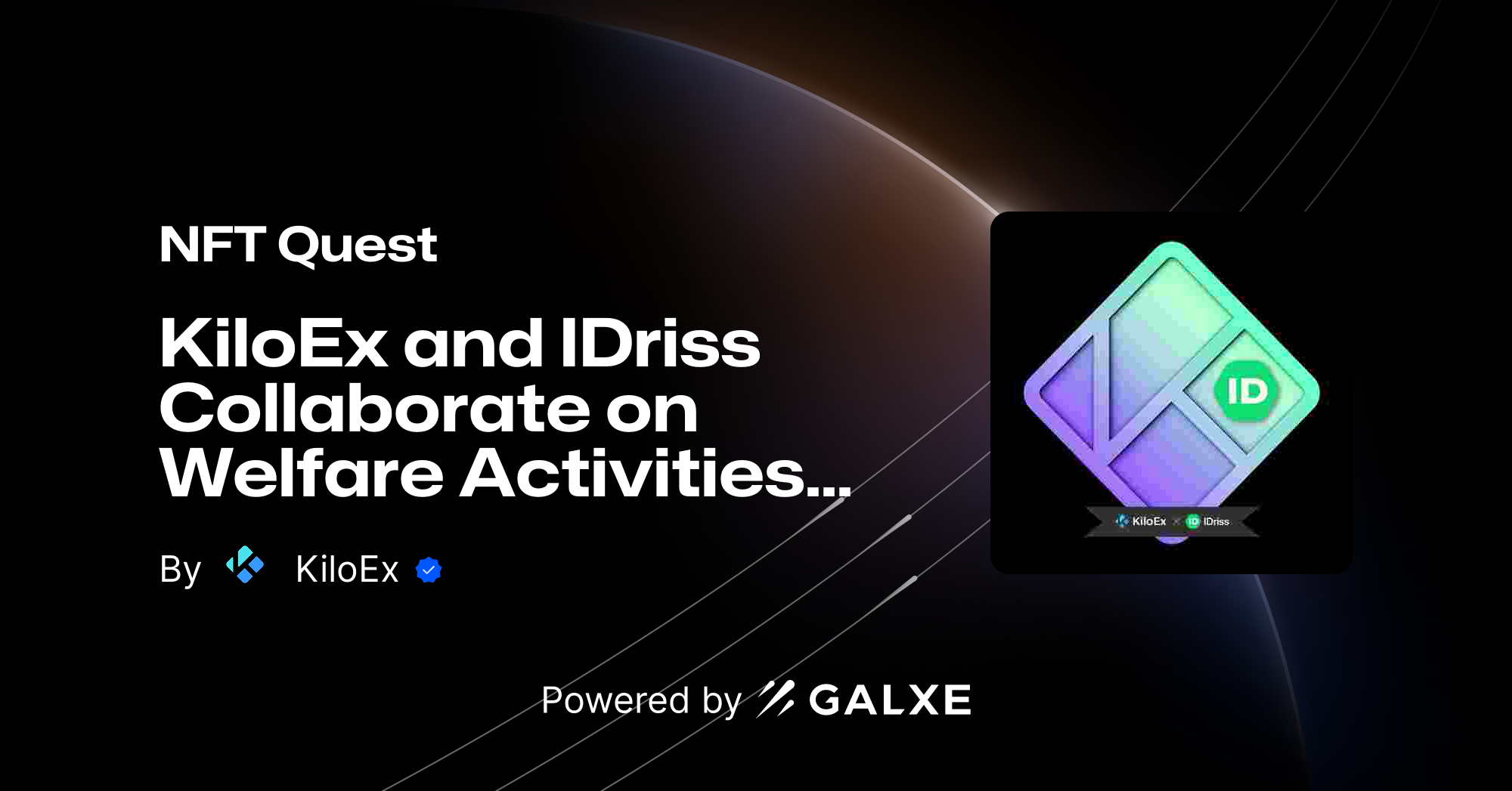 KiloEx and IDriss Collaborate on Welfare Activities by KiloEx | Galxe Quest