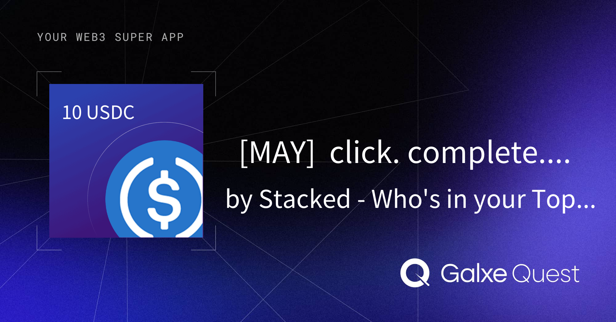 [MAY] 🤑 click. complete. collect. $100 USDC giveaway. 🤑 by Stacked ...