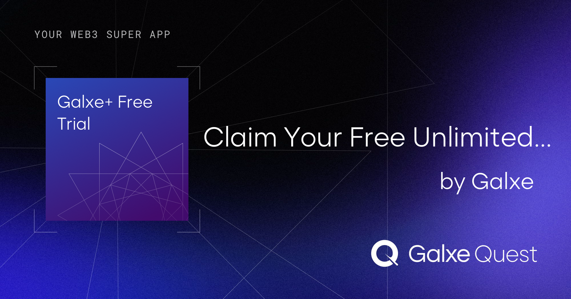 Claim Your Free Unlimited Galxe+ Membership by Galxe | Galxe Quest