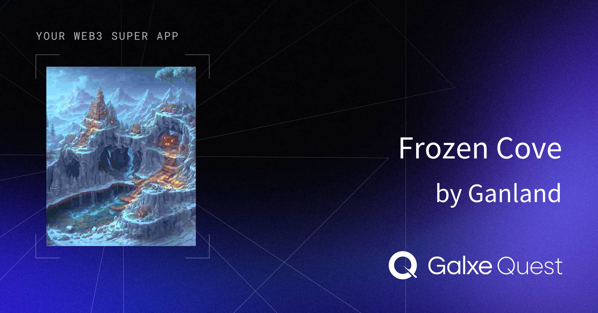 Frozen Cove by Ganland | Galxe Quest