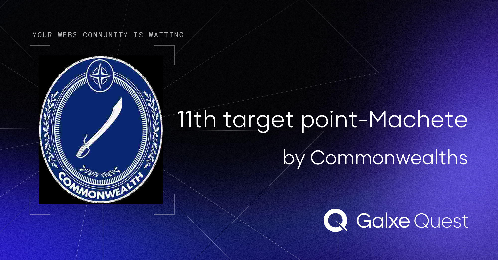 11th target point-Machete by Commonwealths | Galxe Quest
