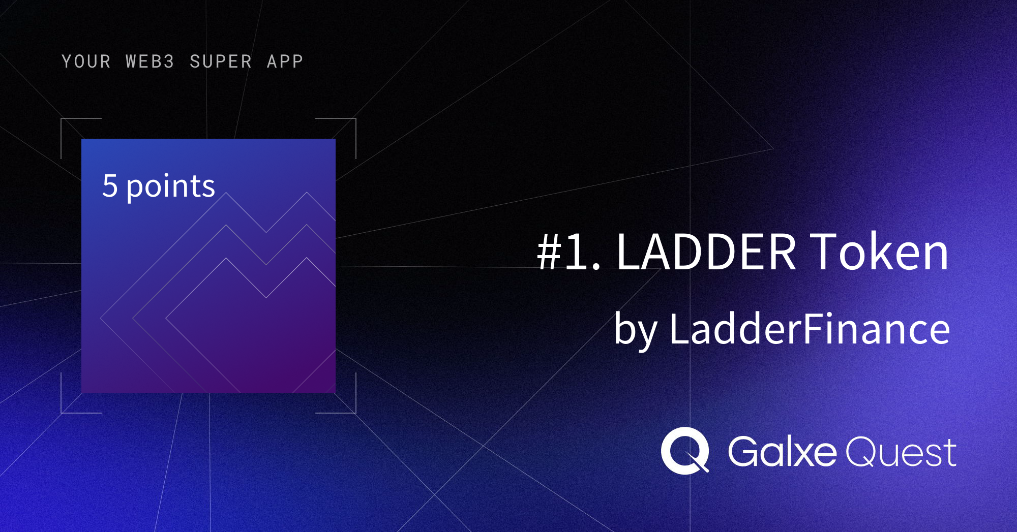 #1. LADDER Token by LadderFinance | Galxe Quest