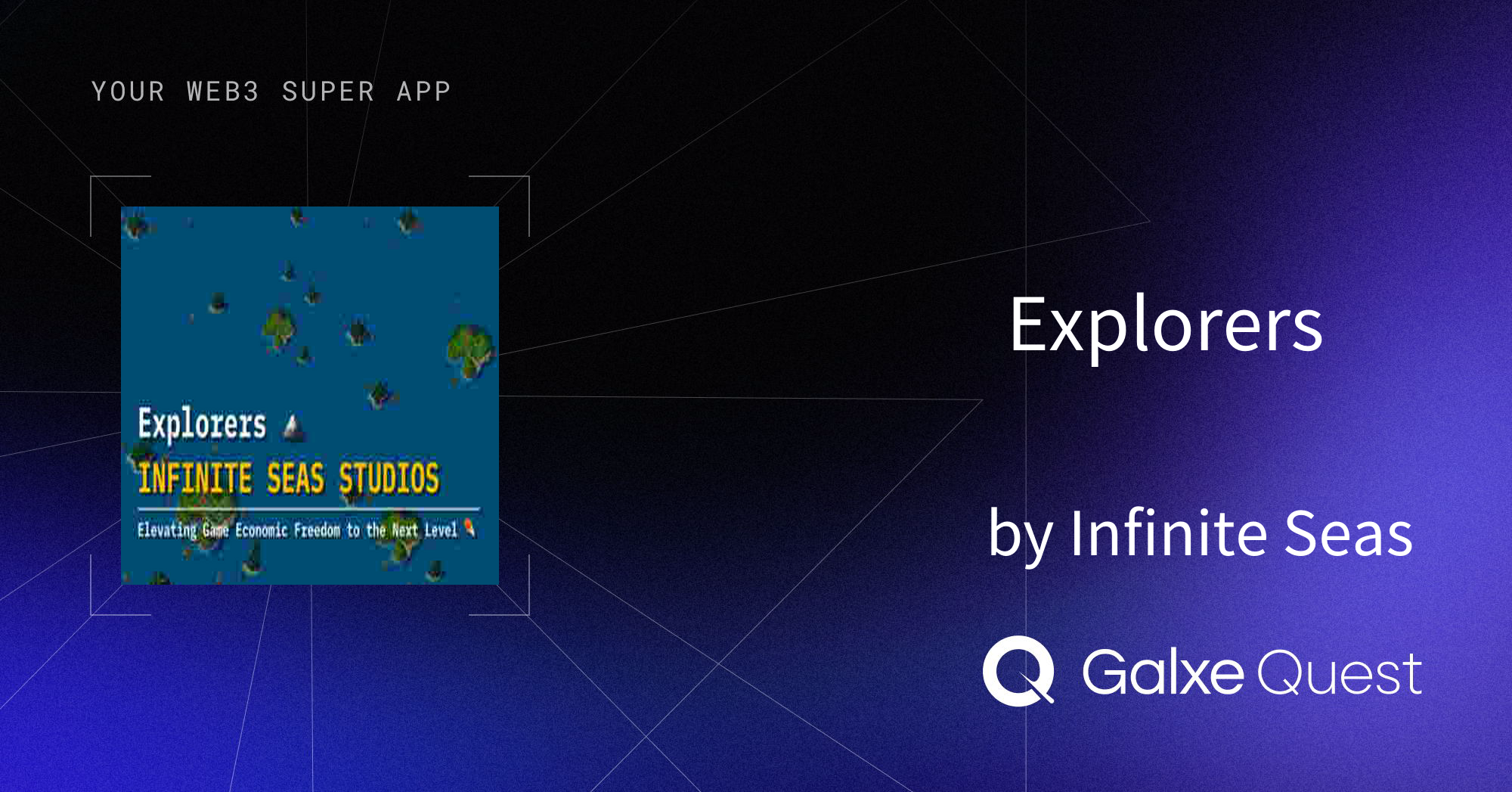 Explorers 🗻 by Infinite Seas | Galxe Quest