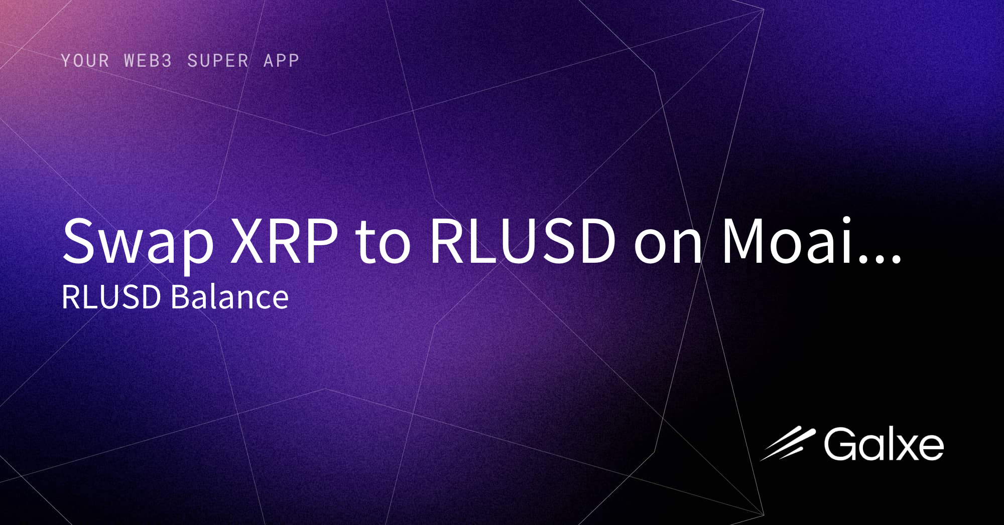Swap XRP to RLUSD on Moai Finance XRPL EVM Testnet Credential | Galxe