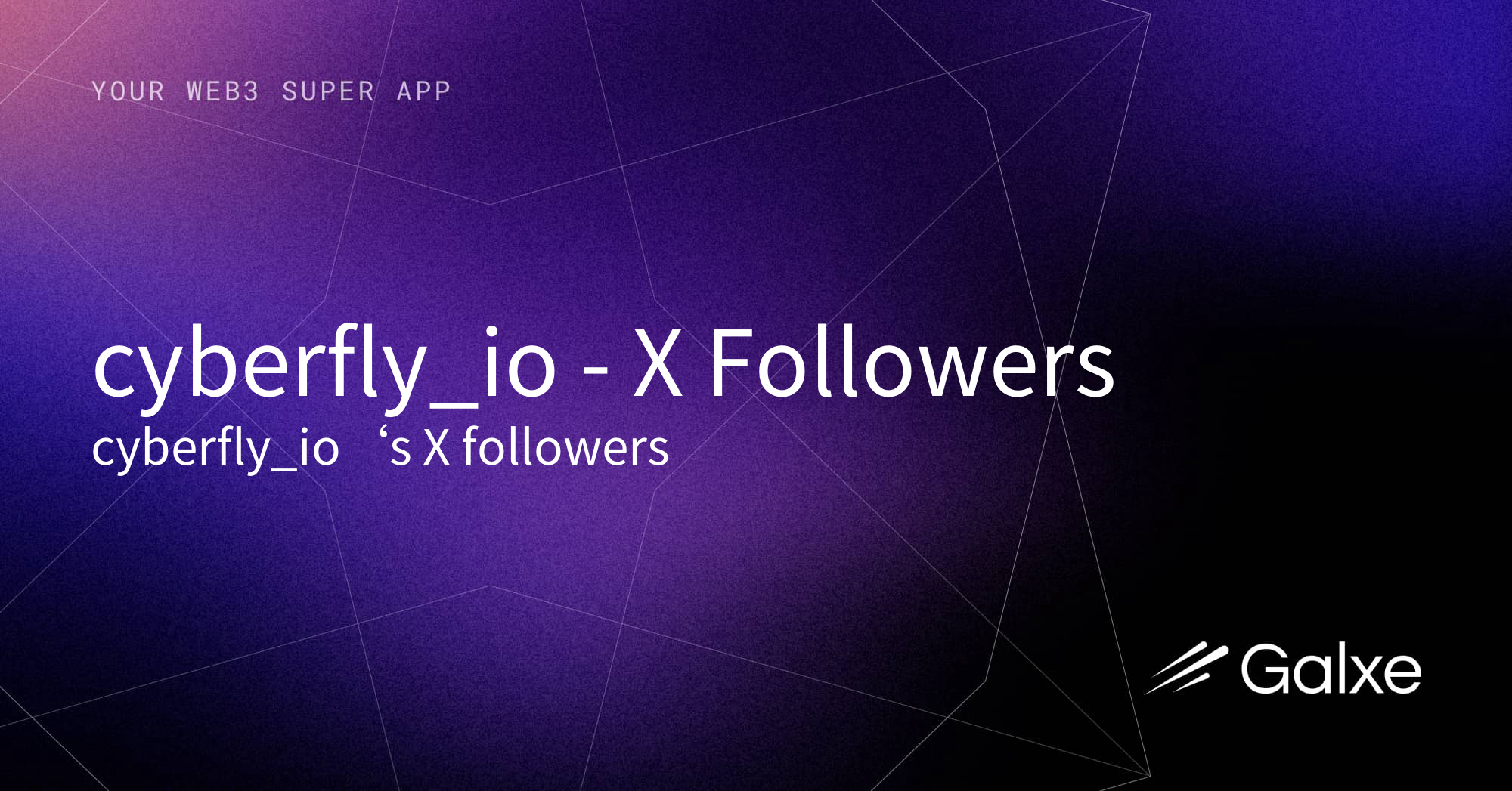 cyberfly_io - X Followers Credential | Galxe