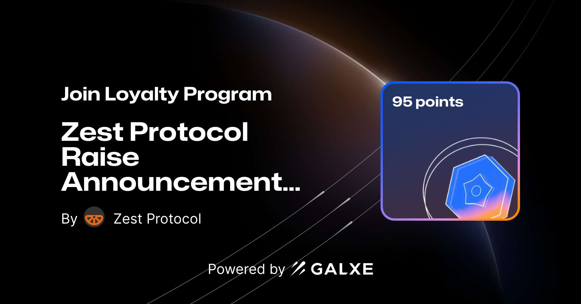 Zest Protocol Raise Announcement🍊 by Zest Protocol🍊 | Galxe Quest