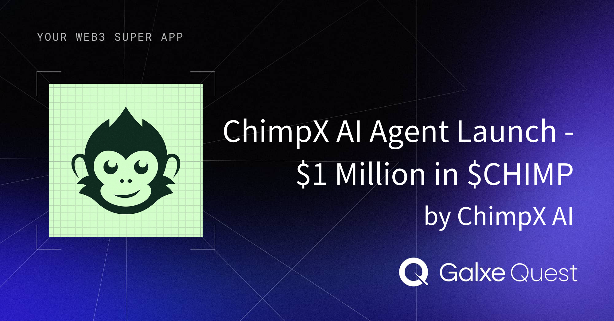 ChimpX AI Agent Launch - $1 Million in $CHIMP by ChimpX AI | Galxe Quest