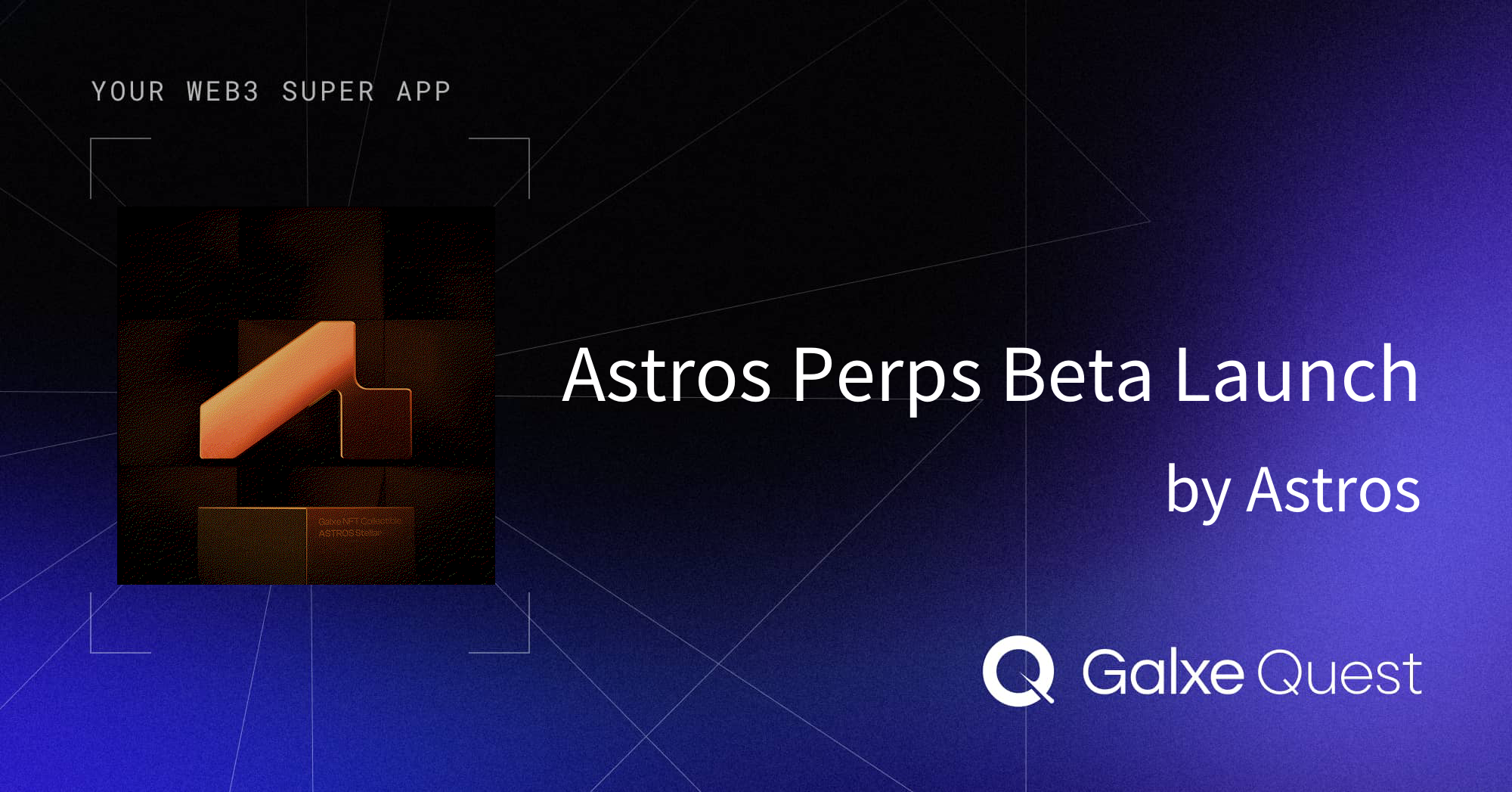 Astros Perps Beta Launch by Astros | Galxe Quest