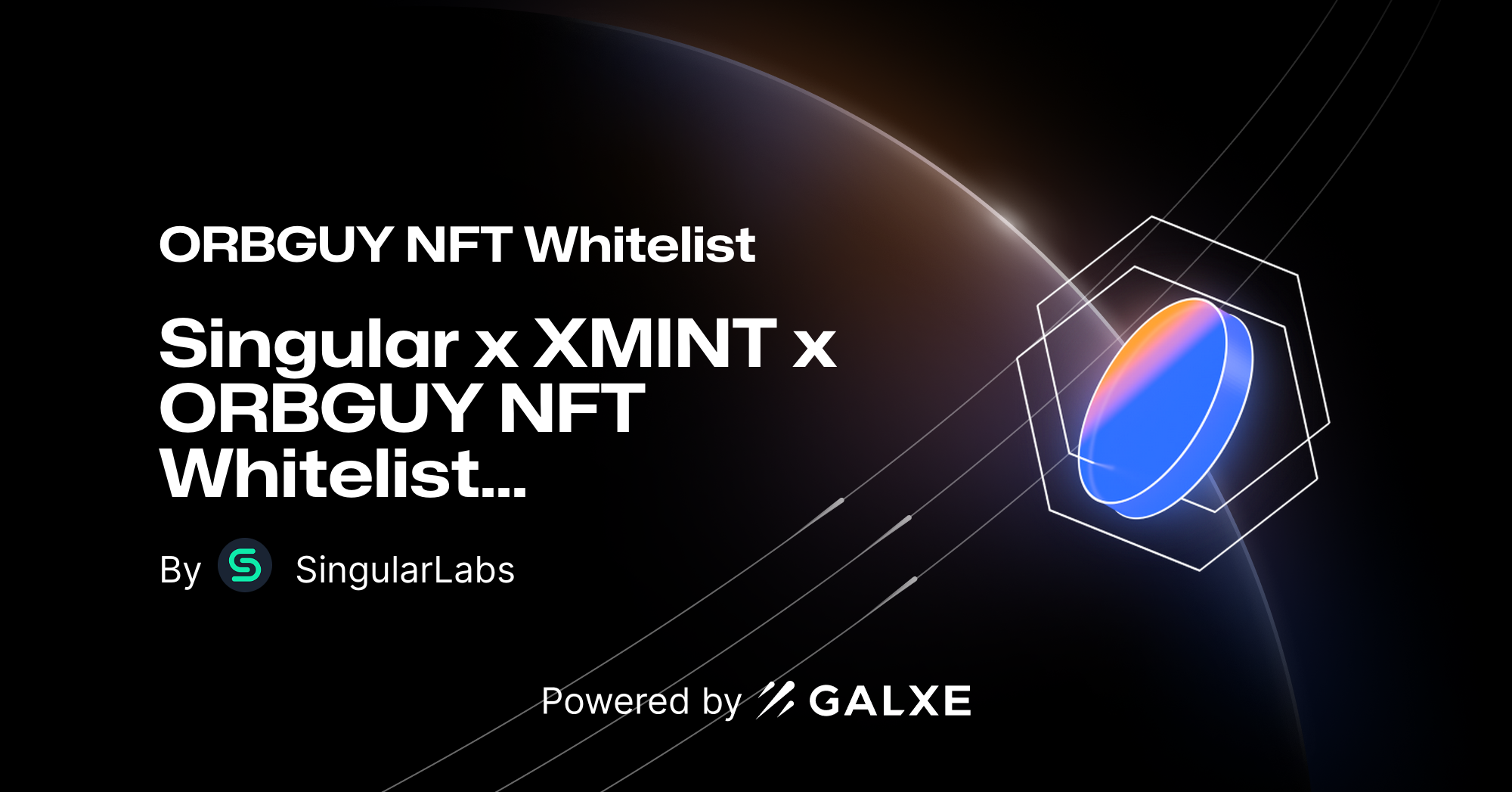 Singular x XMINT x ORBGUY NFT Whitelist Collaboration! by SingularLabs | Galxe Quest