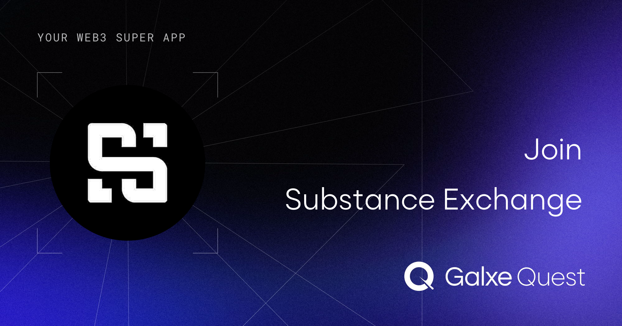 Join Substance Exchange on Galxe Quest