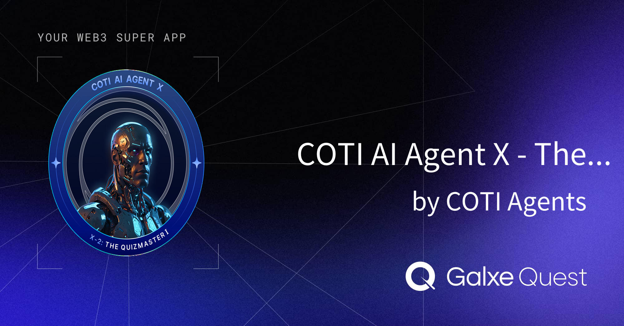COTI AI Agent X - The Quizmaster I by COTI Agents | Galxe Quest