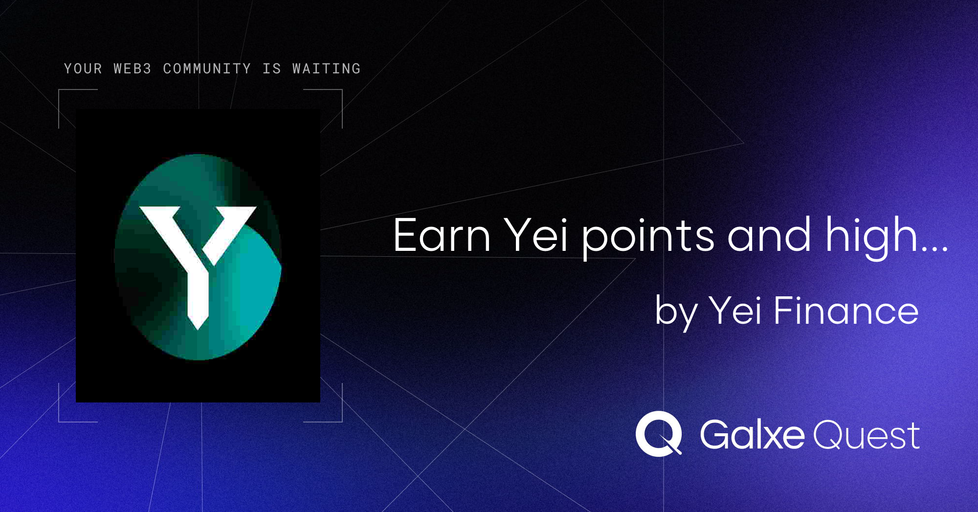 Earn Yei points and high APYs by Yei Finance | Galxe Quest