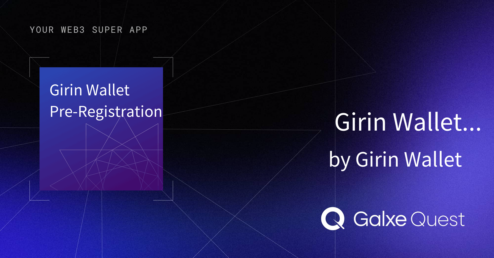 Girin Wallet Pre-Registration Campaign by Girin Wallet | Galxe Quest