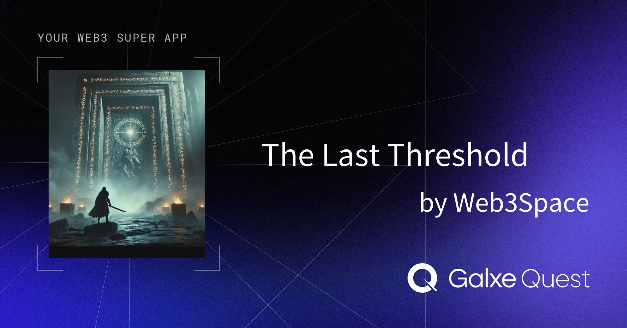 ⚔️ The Last Threshold by Web3Space | Galxe Quest