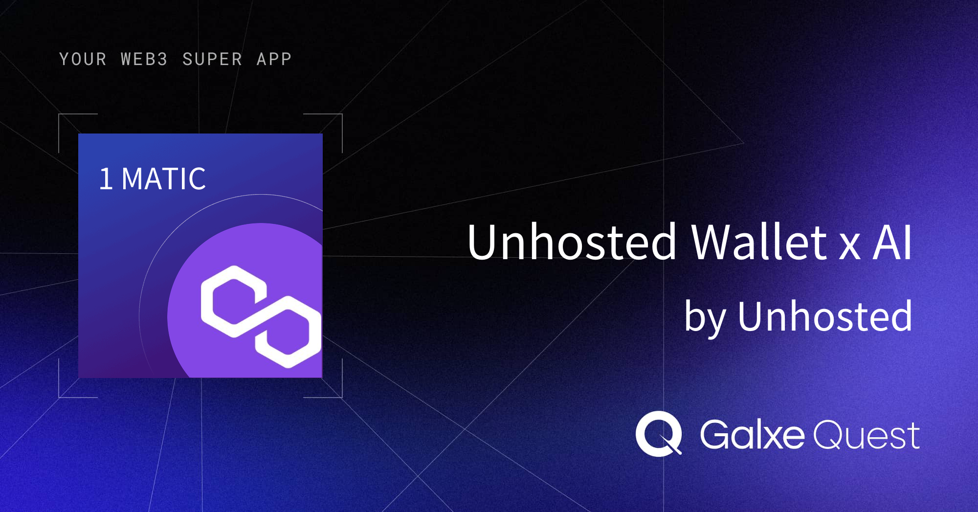 Unhosted Wallet x AI by Unhosted | Galxe Quest