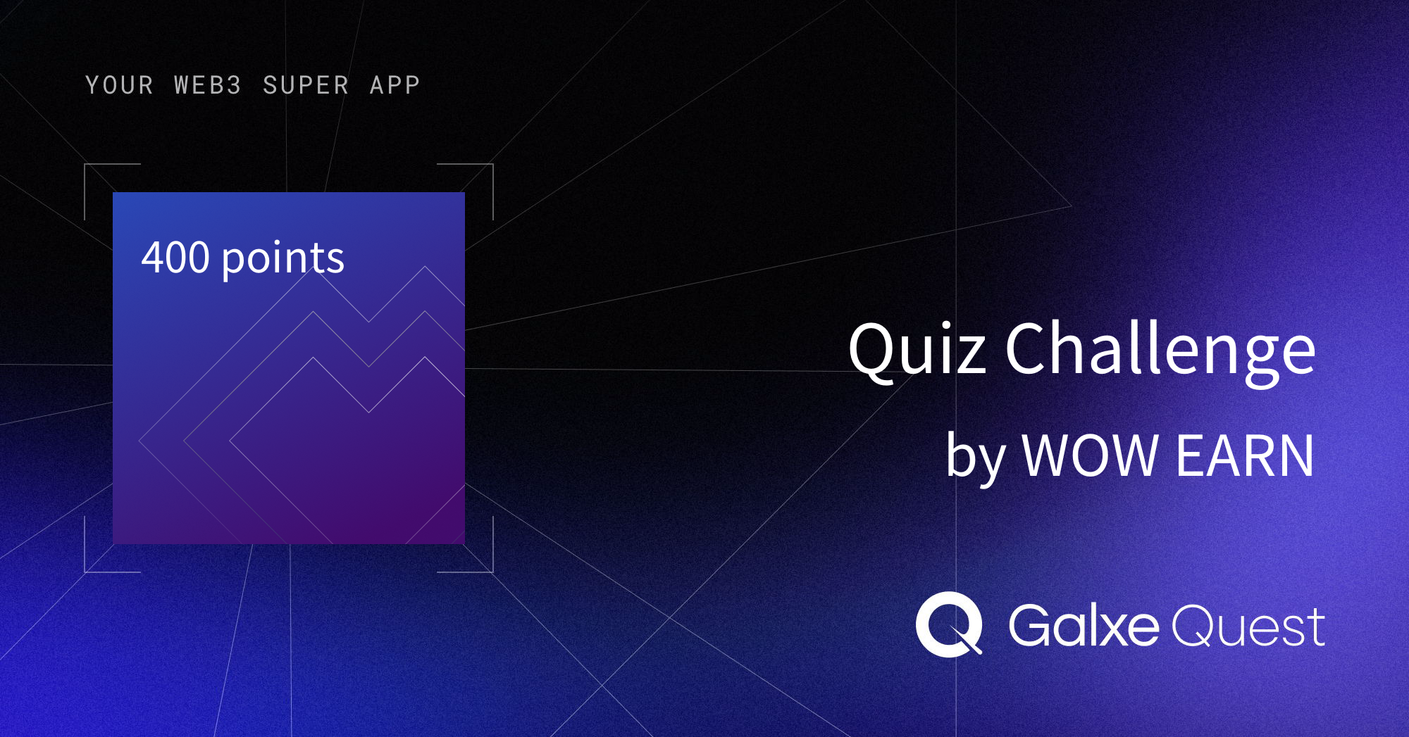 Quiz Challenge by WOW EARN | Galxe Quest