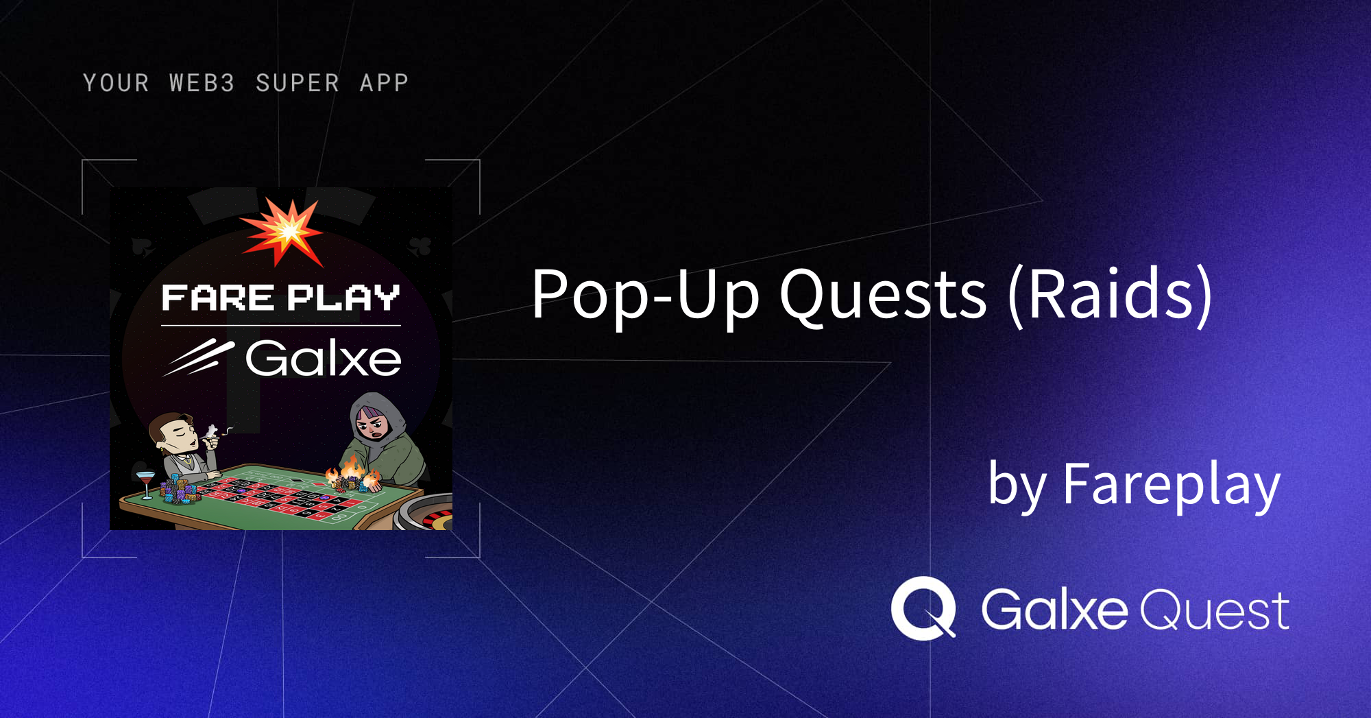 💥 Pop-Up Quests (Raids) by Fareplay | Galxe Quest
