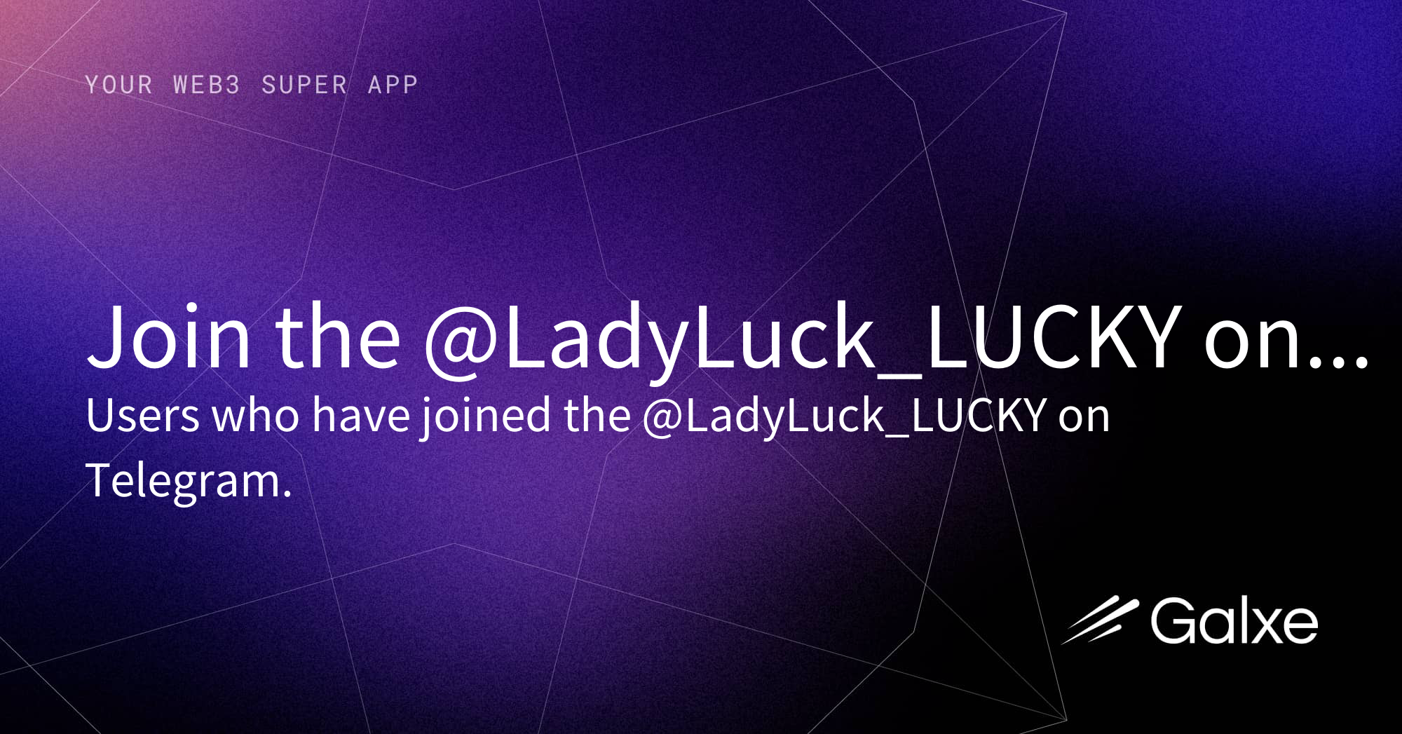 Join the @LadyLuck_LUCKY on Telegram Credential | Galxe