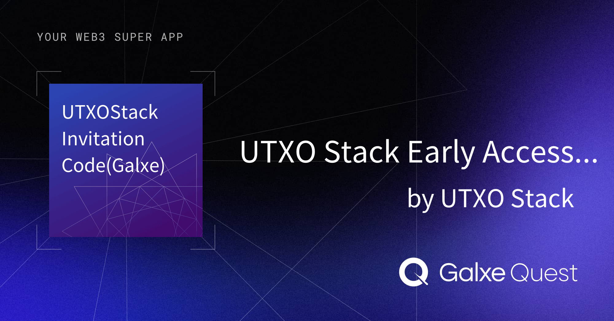UTXO Stack Early Access Quest by UTXO Stack | Galxe Quest