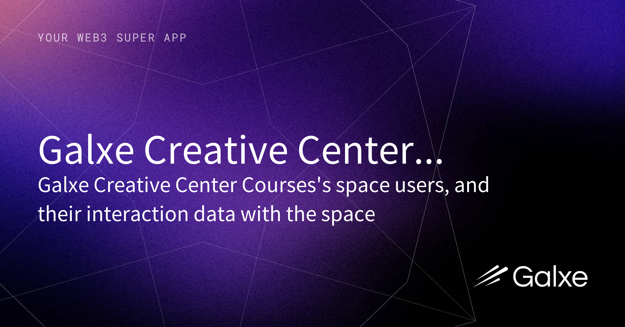 Galxe Creative Center Courses's Space Users Credential | Galxe