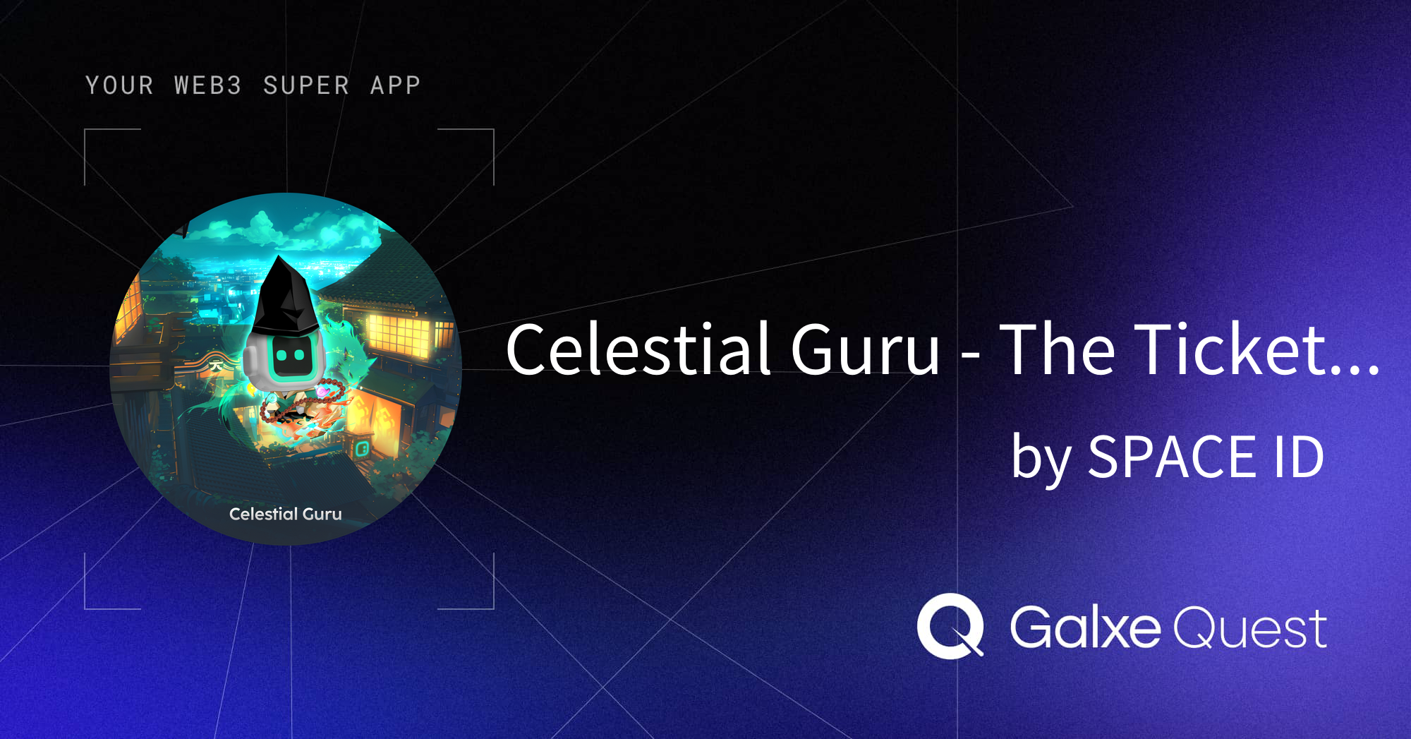 Celestial Guru - The Ticket to Raffle by SPACE ID | Galxe Quest