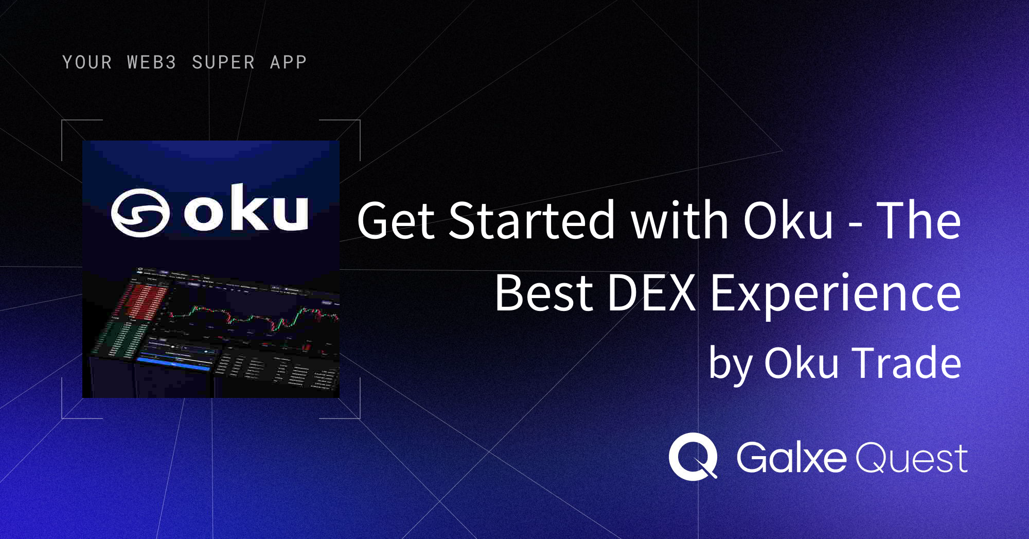 Get Started with Oku - The Best DEX Experience by Oku Trade | Galxe Quest