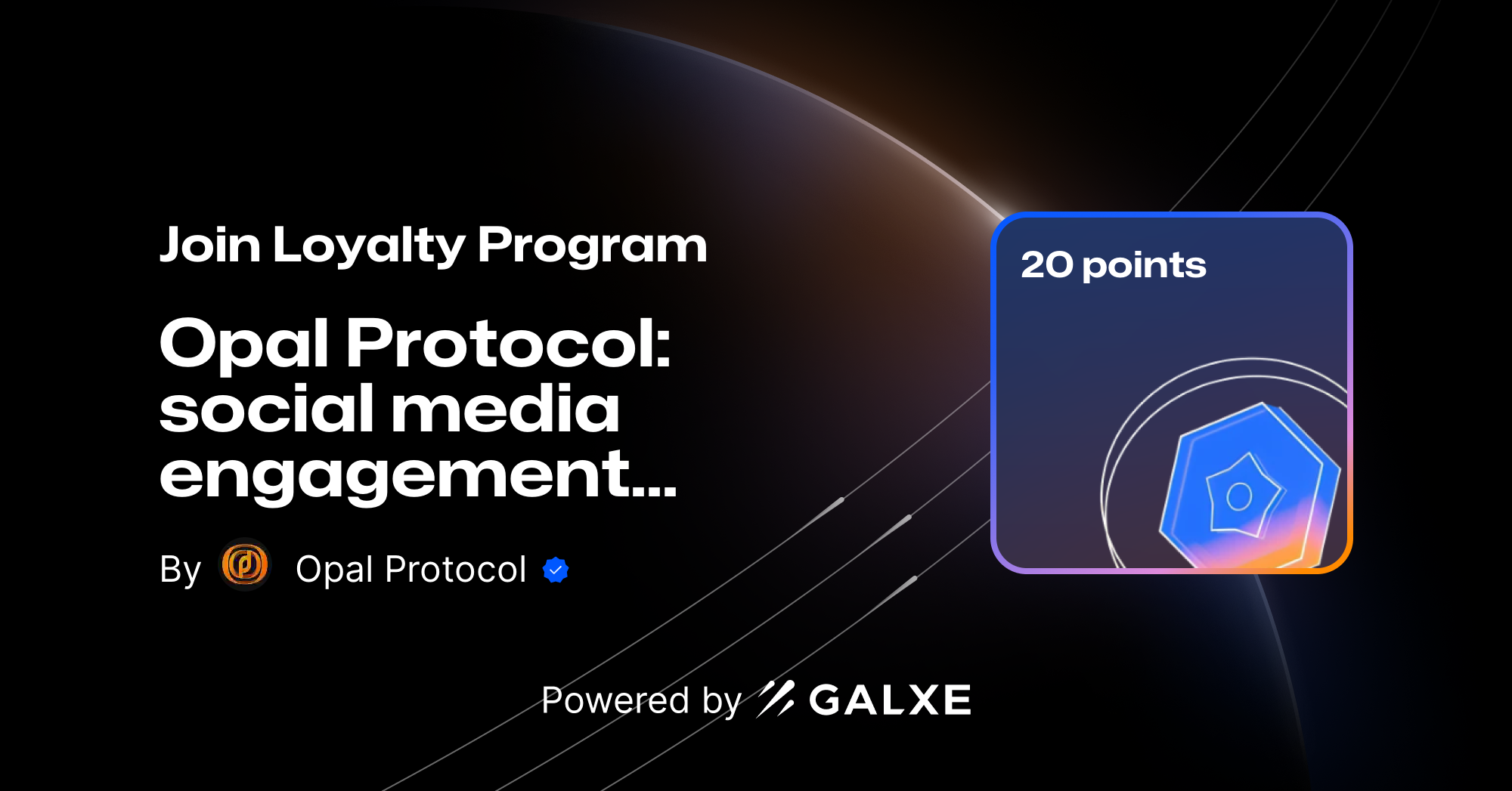 Opal Protocol: social media engagement by Opal Protocol | Galxe Quest