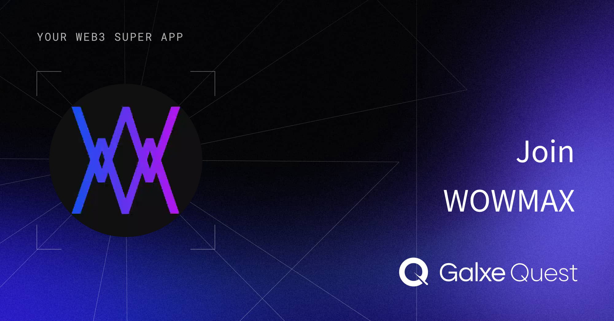 Join WOWMAX on Galxe Quest