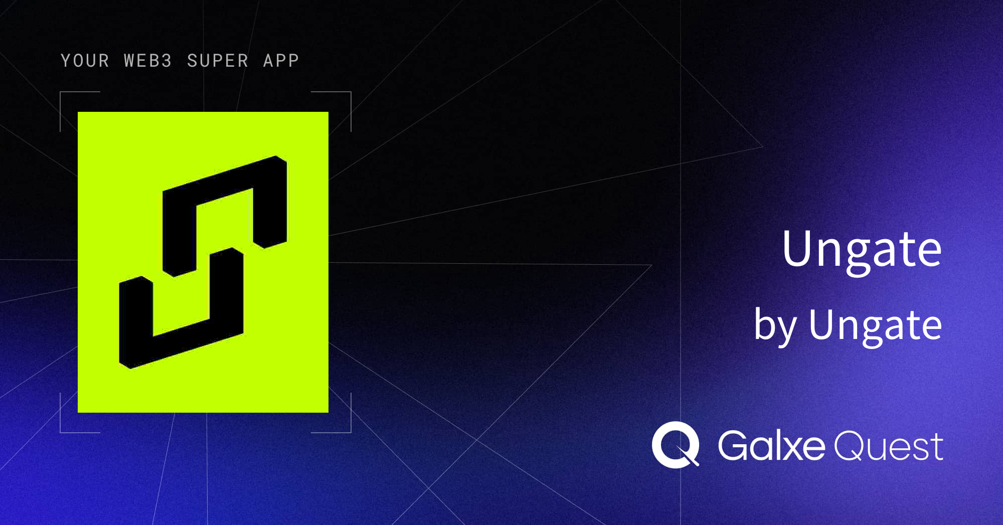 Ungate by Ungate | Galxe Quest