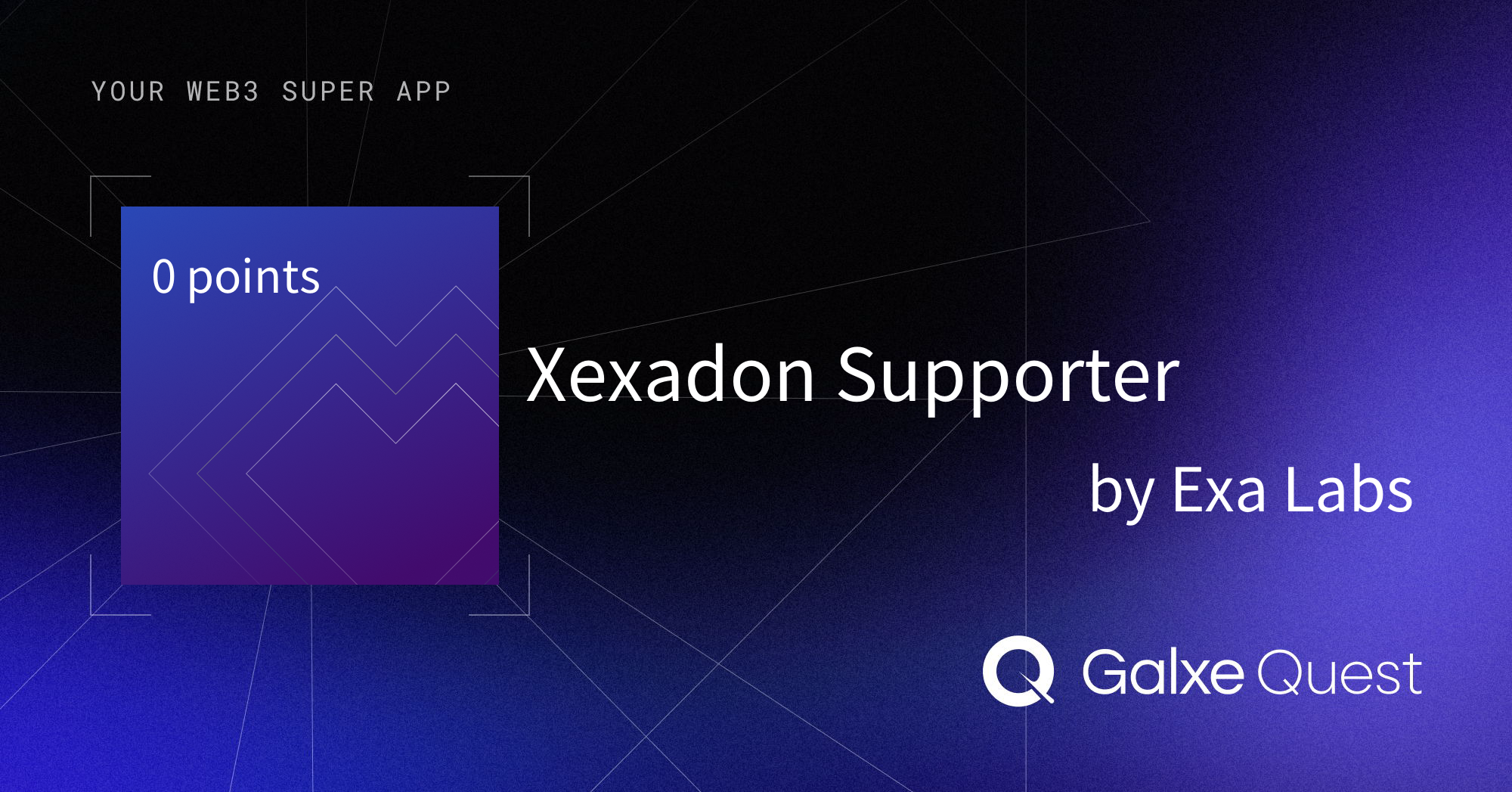 Xexadon Supporter 🧑‍🔬 by Exa Labs | Galxe Quest